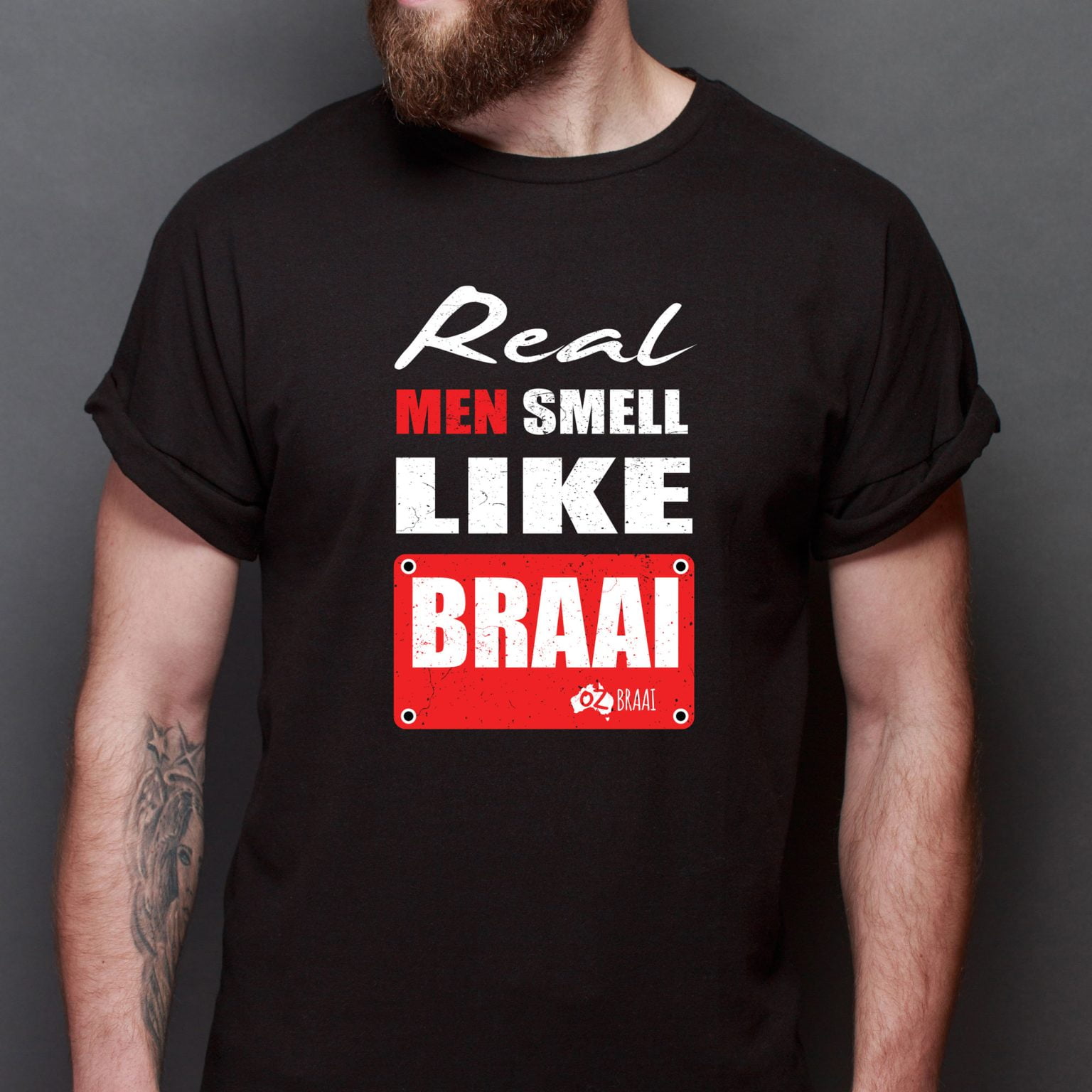 Real Men Smell Like BRAAI - OZ Braai